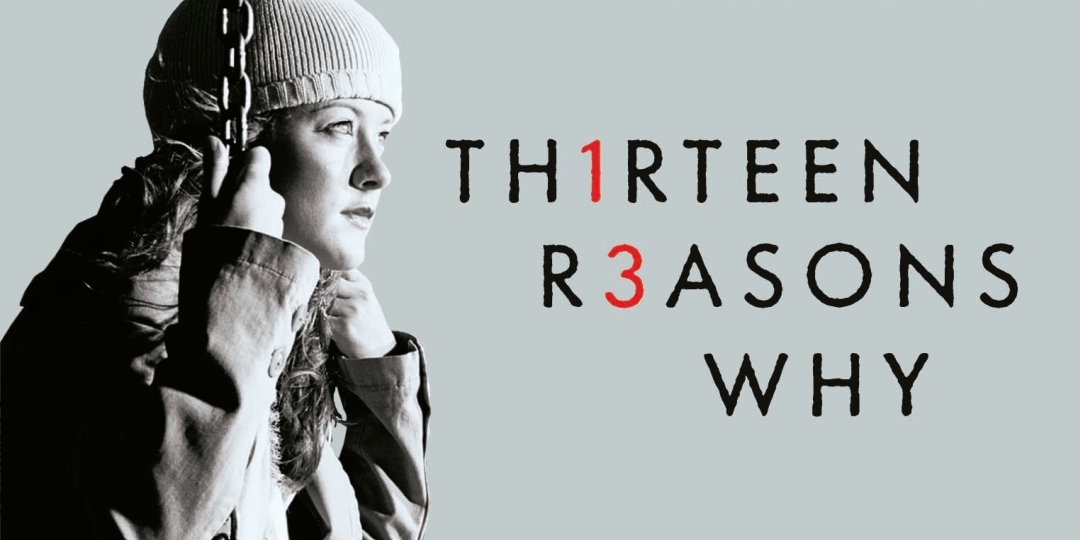 Thirteen Reasons Why – Radical Dreamer
