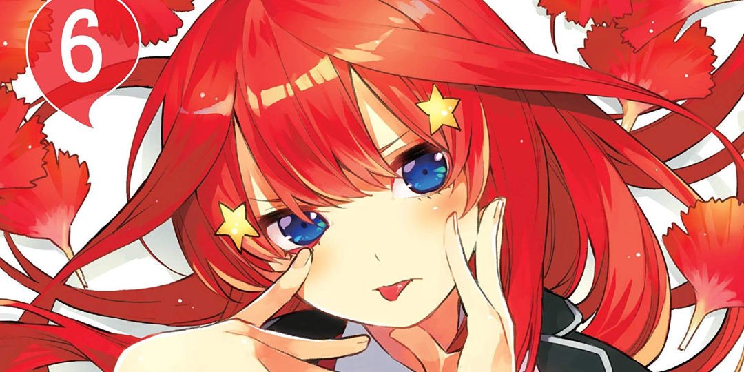 The Quintessential Quintuplets Vol. 6 – Radical Dreamer